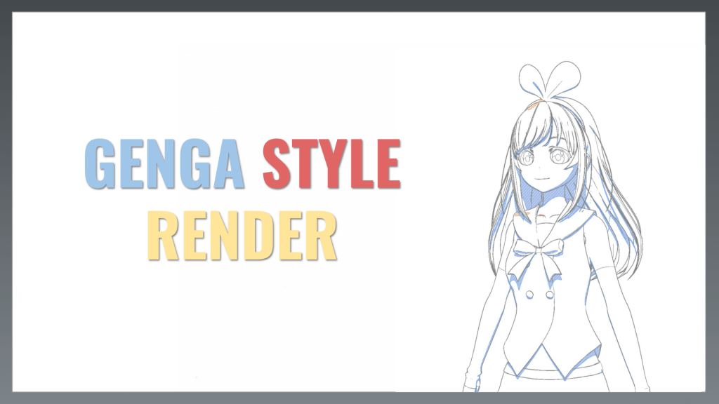 [NPR] Genga Style Render v1.0 | DEFF00